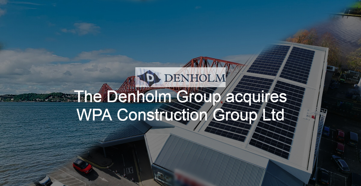 The Denholm Group acquires WPA Construction Group Ltd